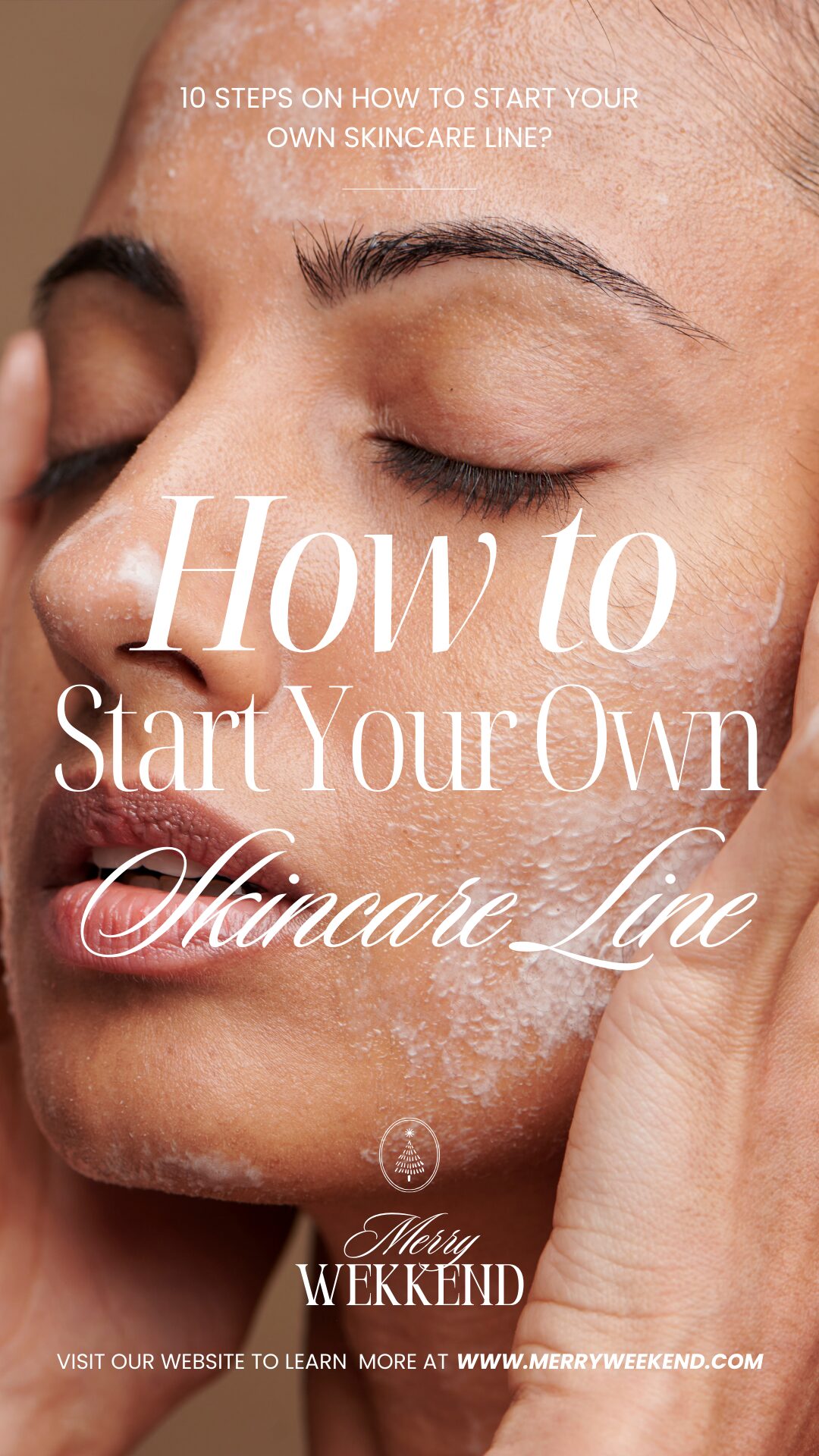 10 Steps on How to Start Your Own Skincare Line?